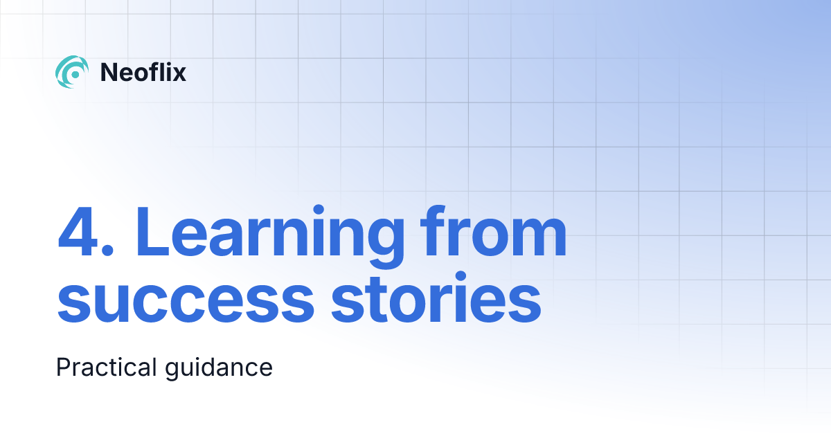 4. Learning from success stories | Neoflix
